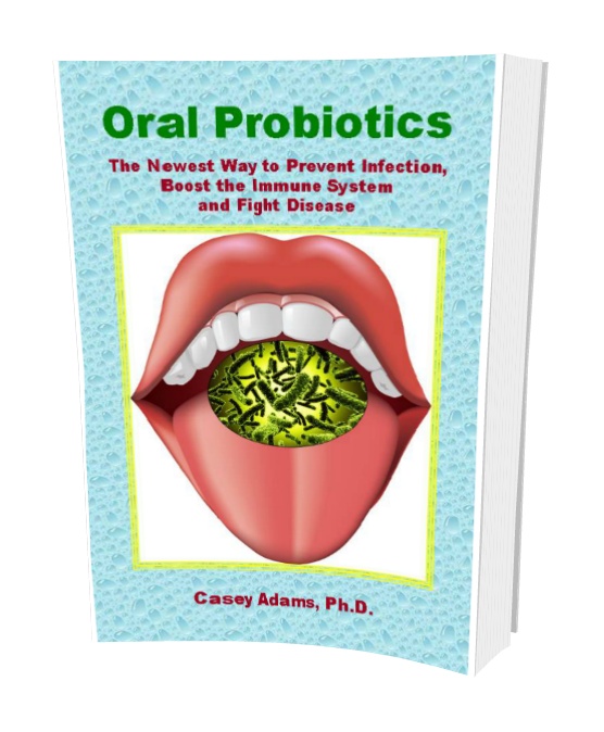 ORAL PROBIOTICS: Fighting Tooth Decay, Periodontal Disease and Airway ...